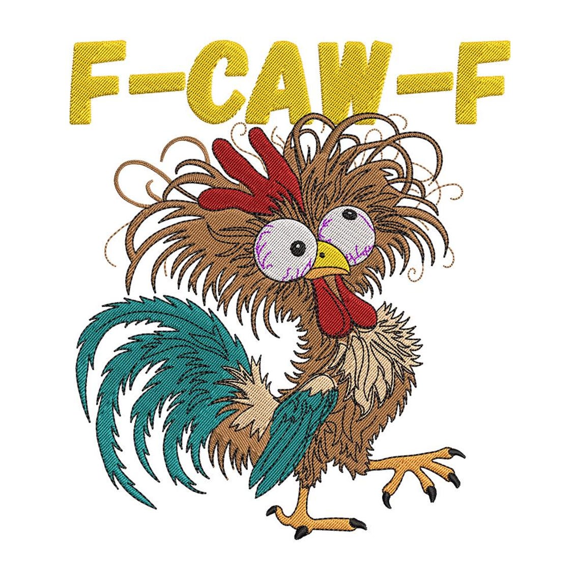 Funny Rooster Meme Embroidery Design, F-caw-f Rooster, Crazy Chicken ...