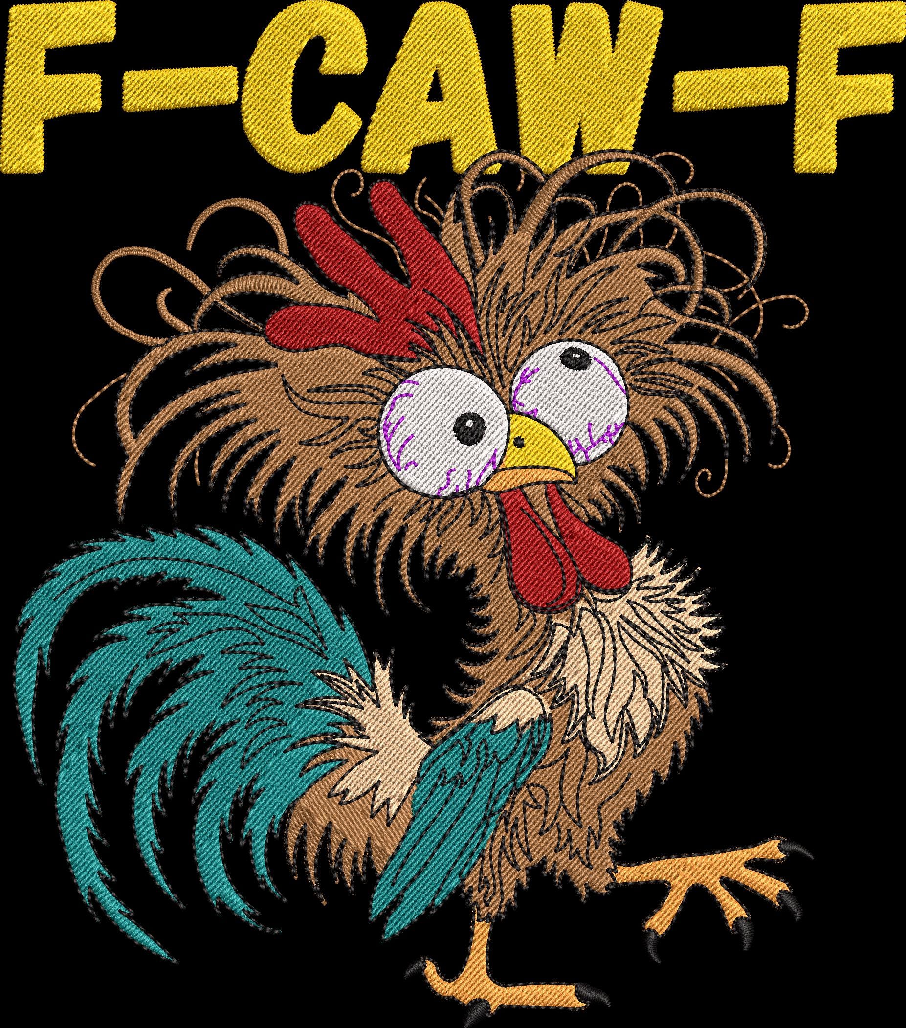 Funny Rooster Meme Embroidery Design, F-caw-f Rooster, Crazy Chicken ...