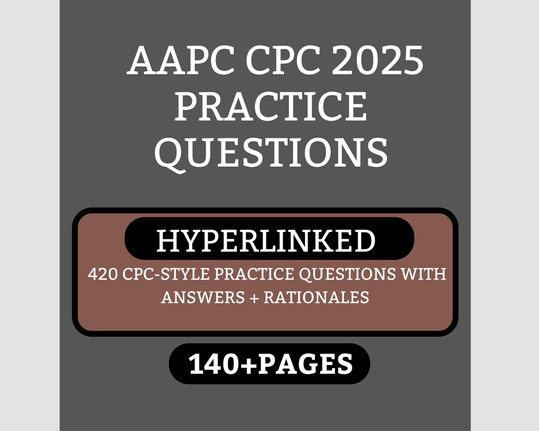 420 AAPC CPC 2025 Practice Questions Hyperlinked - Etsy