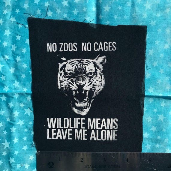 WILDLIFE Patch No Zoos No Cages Let Animals Go Free PATCH - Etsy