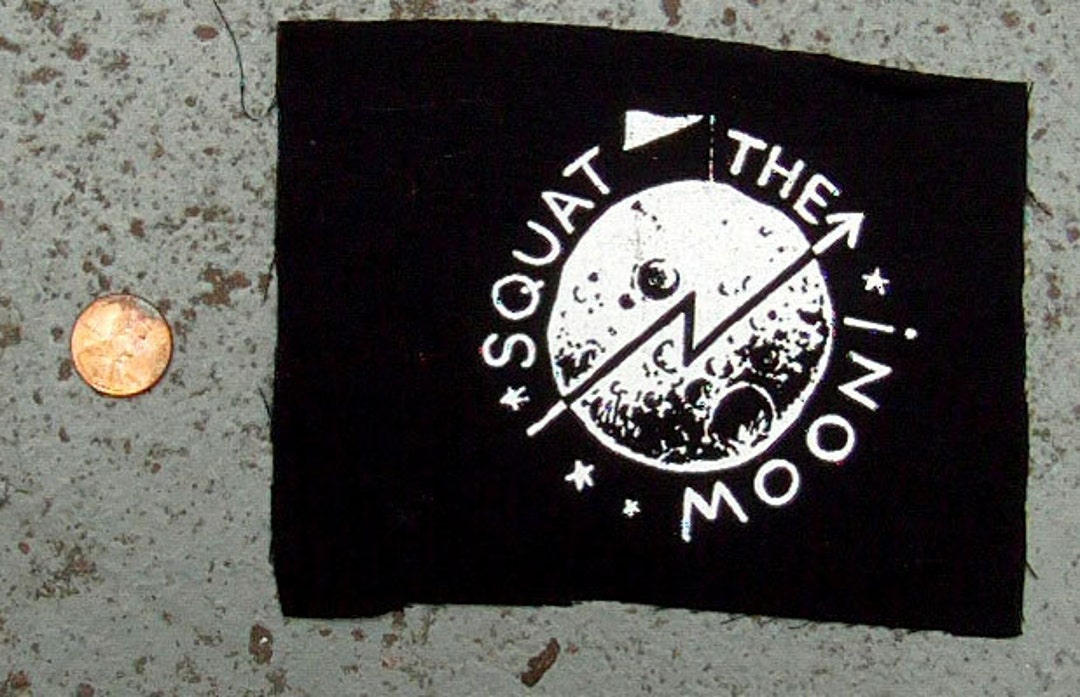 Squat the Moon SQUATTERS RIGHTS Patch Esoteric Anarchist I Suppose - Etsy