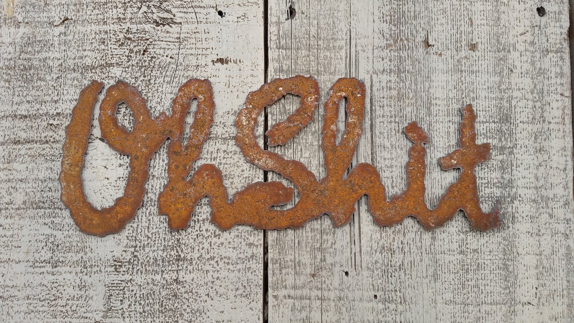 Oh Shit Sign, Metal Words, Signage, Letters, Sign, Metal Yard Art, Wall ...