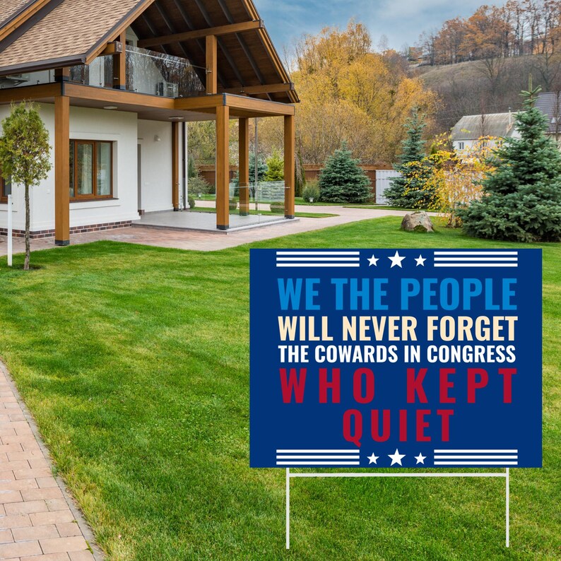 We the People Will Never Forget the Cowards in Congress Who Kept Quiet ...