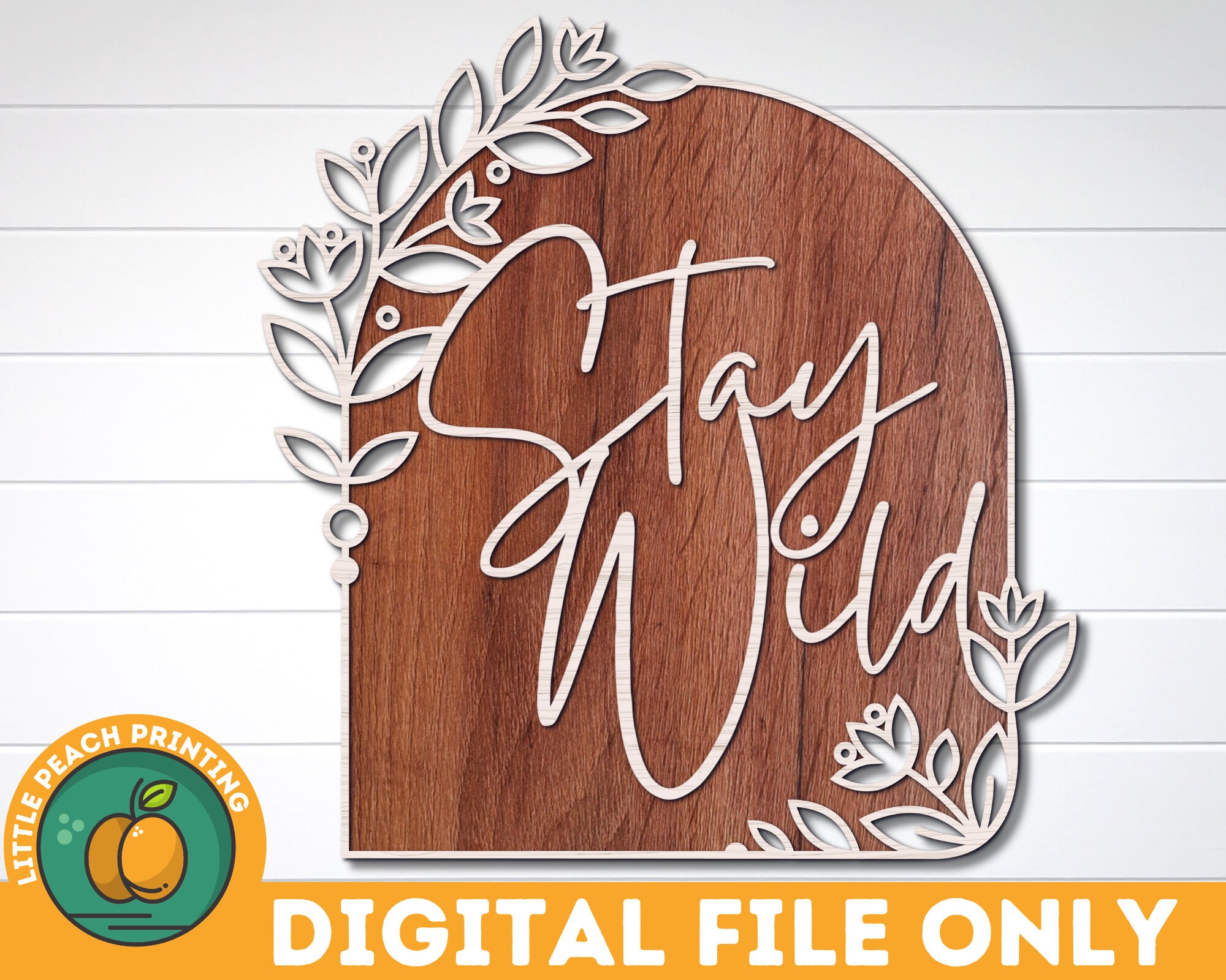 Stay Wild Sign Digital Download Sign Glowforge File, Laser Cut Files ...