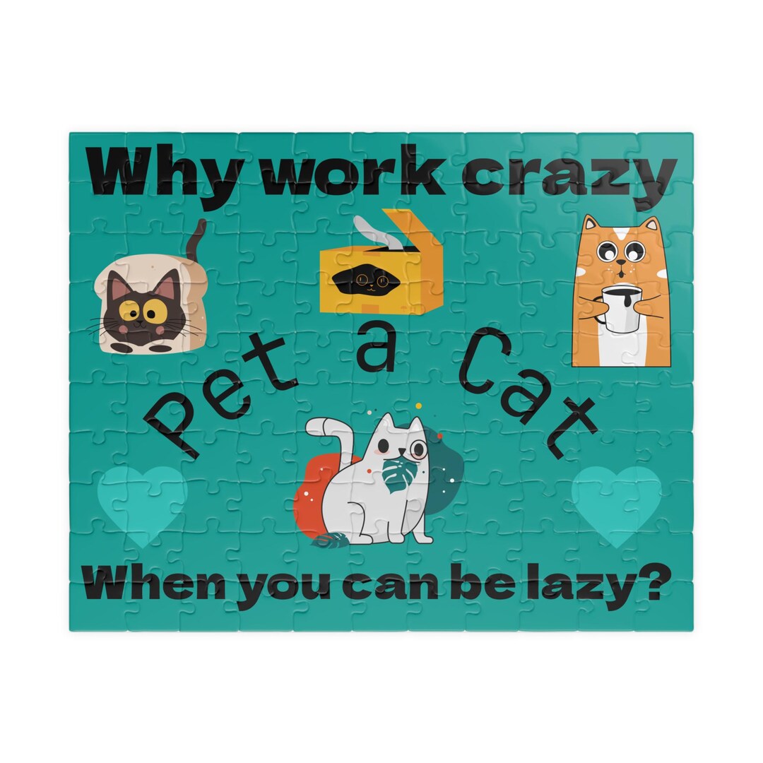 Why Work Crazy When You Can Be Lazy Puzzle | Pet a Cat - Etsy