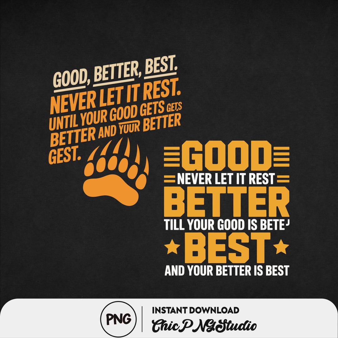 Good Better Best Never Let It Rest PNG Bundle Motivational Sublimation ...