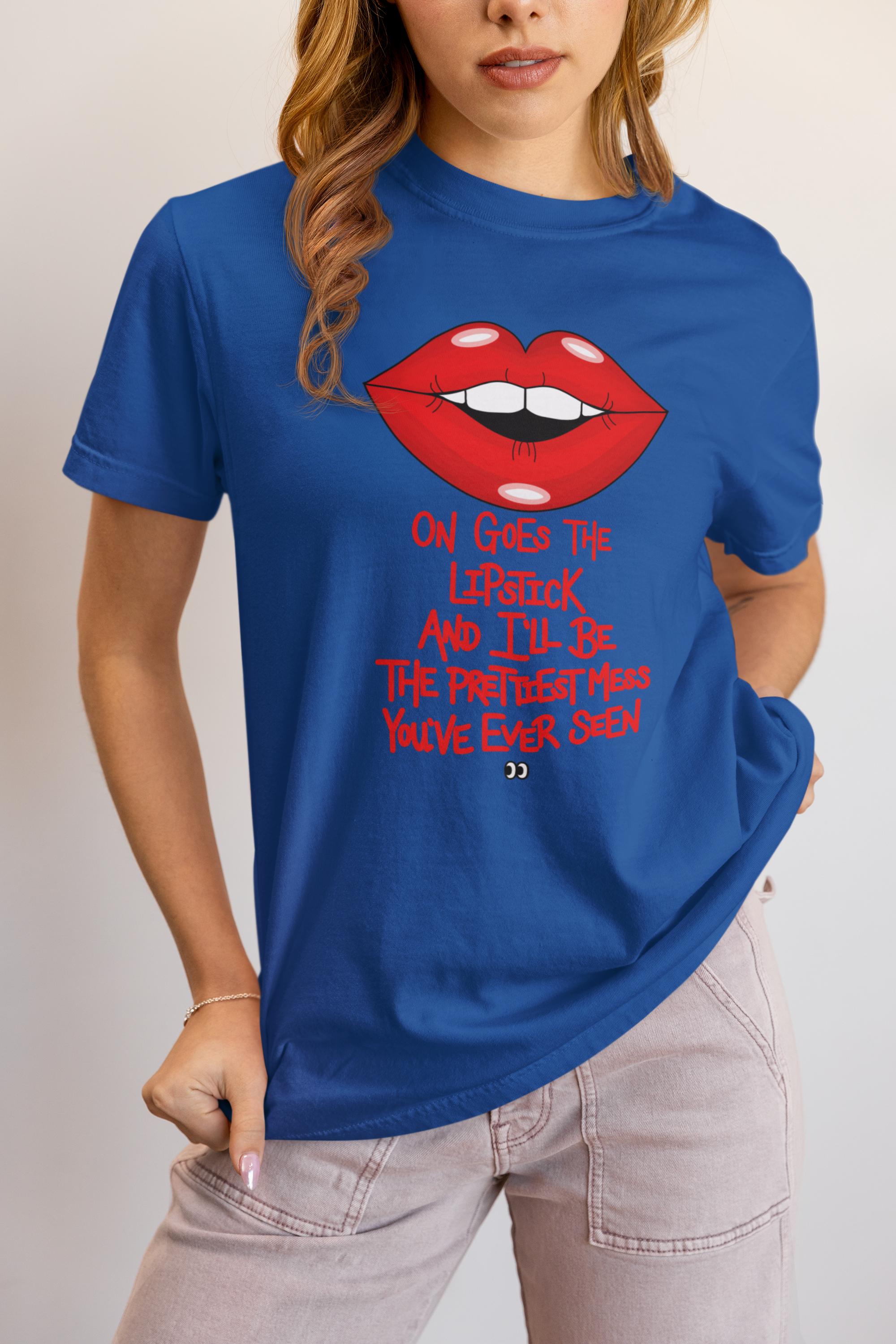 Prettiest Mess Lip Tee - Funny Bold Lipstick Quote Shirt for Women ...