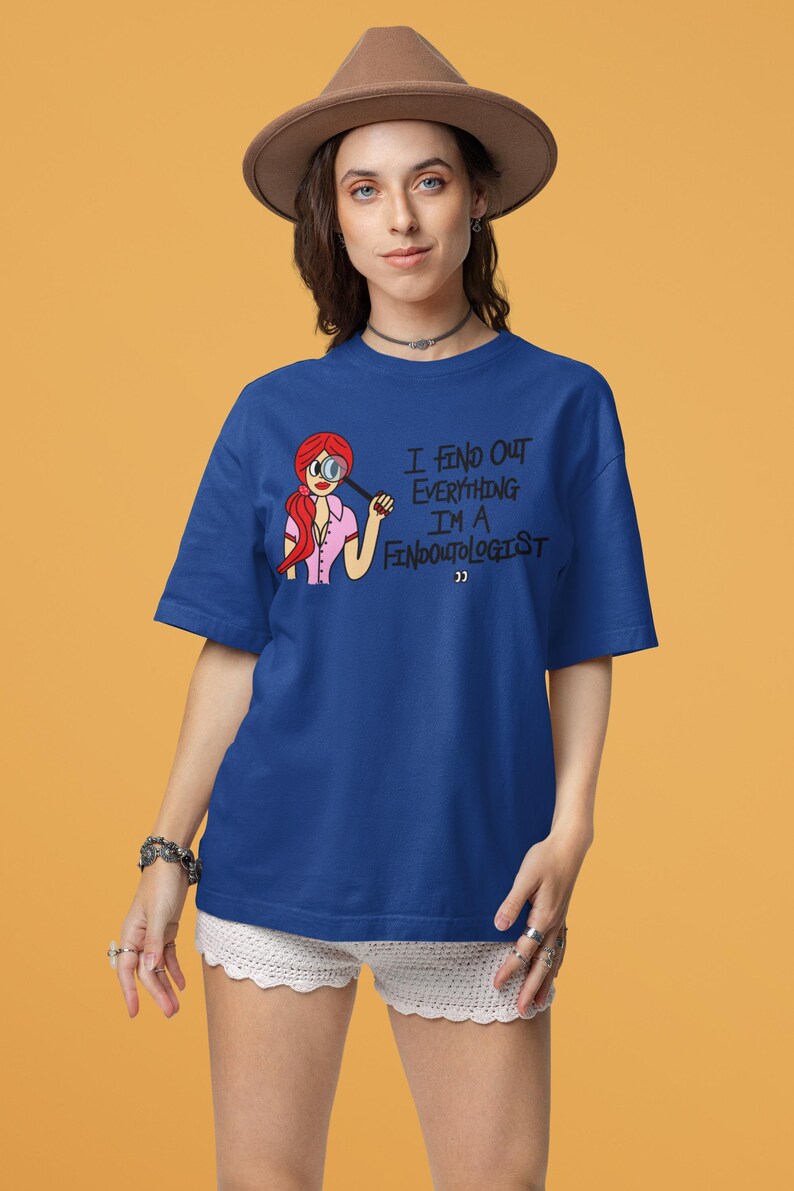 Findoutologist Women's Tee - Funny Detective Quote Shirt - Bold Adult ...