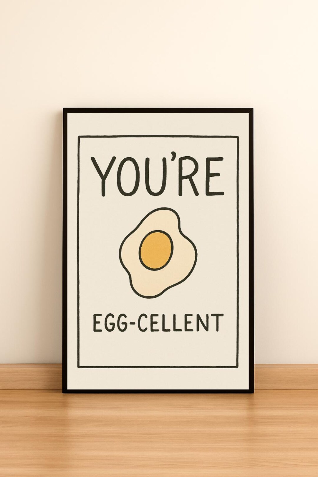 You're Egg-cellent Poster, Digital Download, Wall Art, Funny House ...