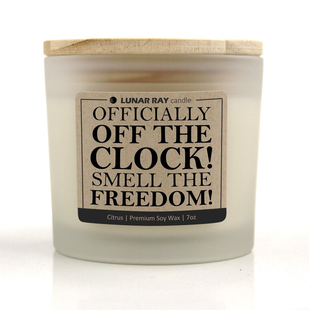 Officially off the Clock! Smell the Freedom! - Kraft Label, Citrus ...