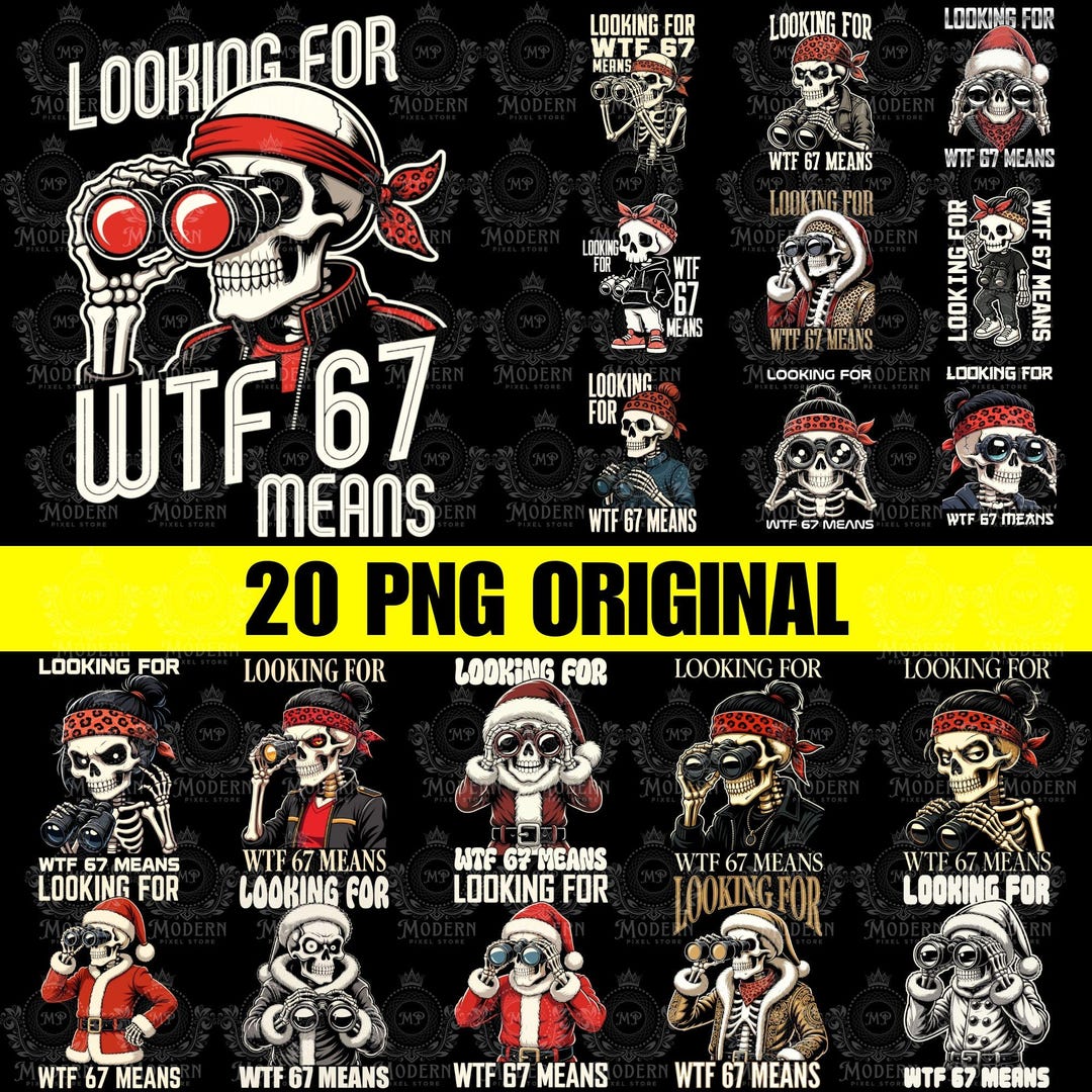 20 Looking for WTF 67 Means Digital Download • Six Seven Meme ...