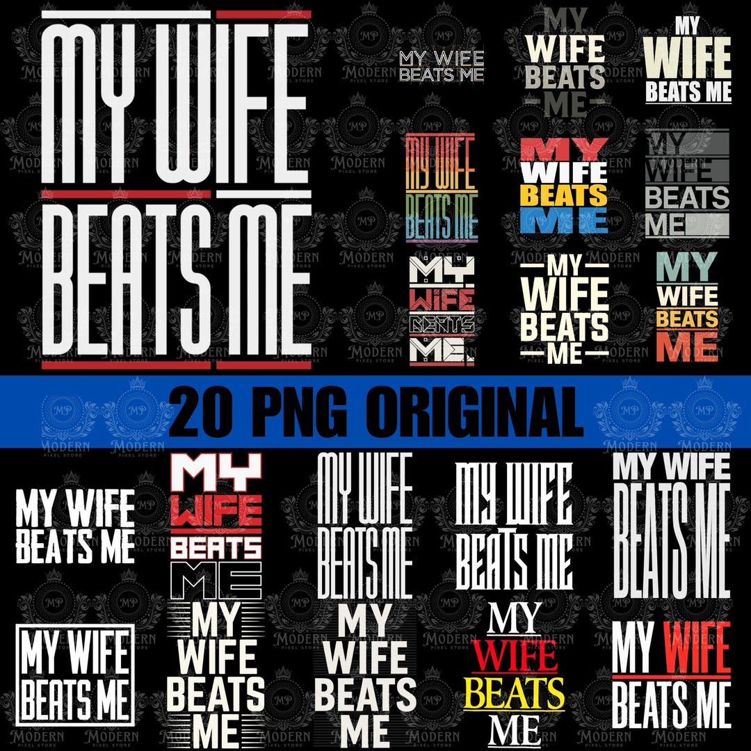 20 My Wife Beats Me Png, Fathers Day Png, Funny Png, Funny Wife Tee ...