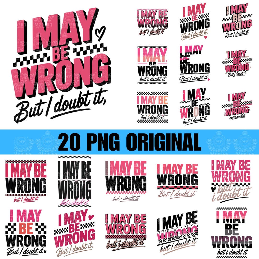 20 I May Be Wrong Digital Art, Sarcastic Saying Print, Funny Quote ...