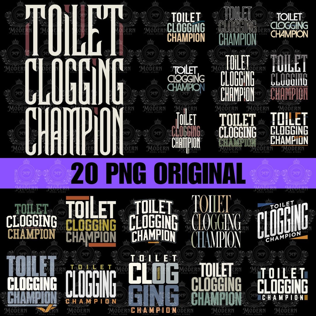 20 Toilet Clogging Champion PNG SVG EPS Funny Bathroom Humor Design Png ...