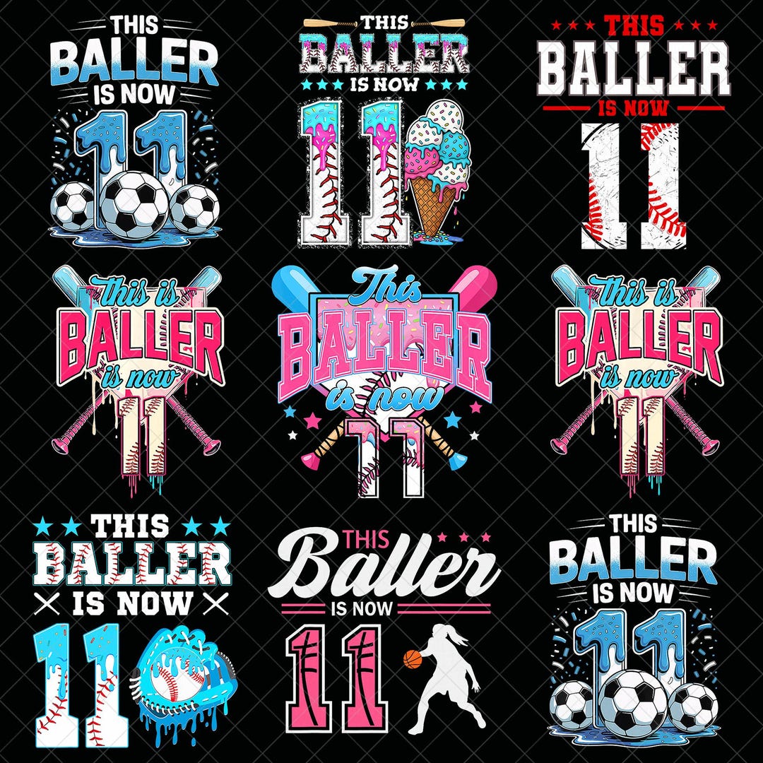 This Baller is Now 11 PNG Bundle, Sports Birthday Sublimation Soccer ...