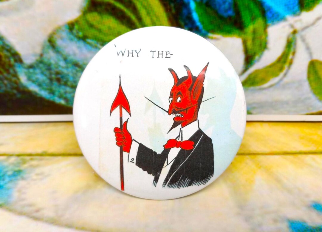 3 Inch Why the Devil Badge - Etsy