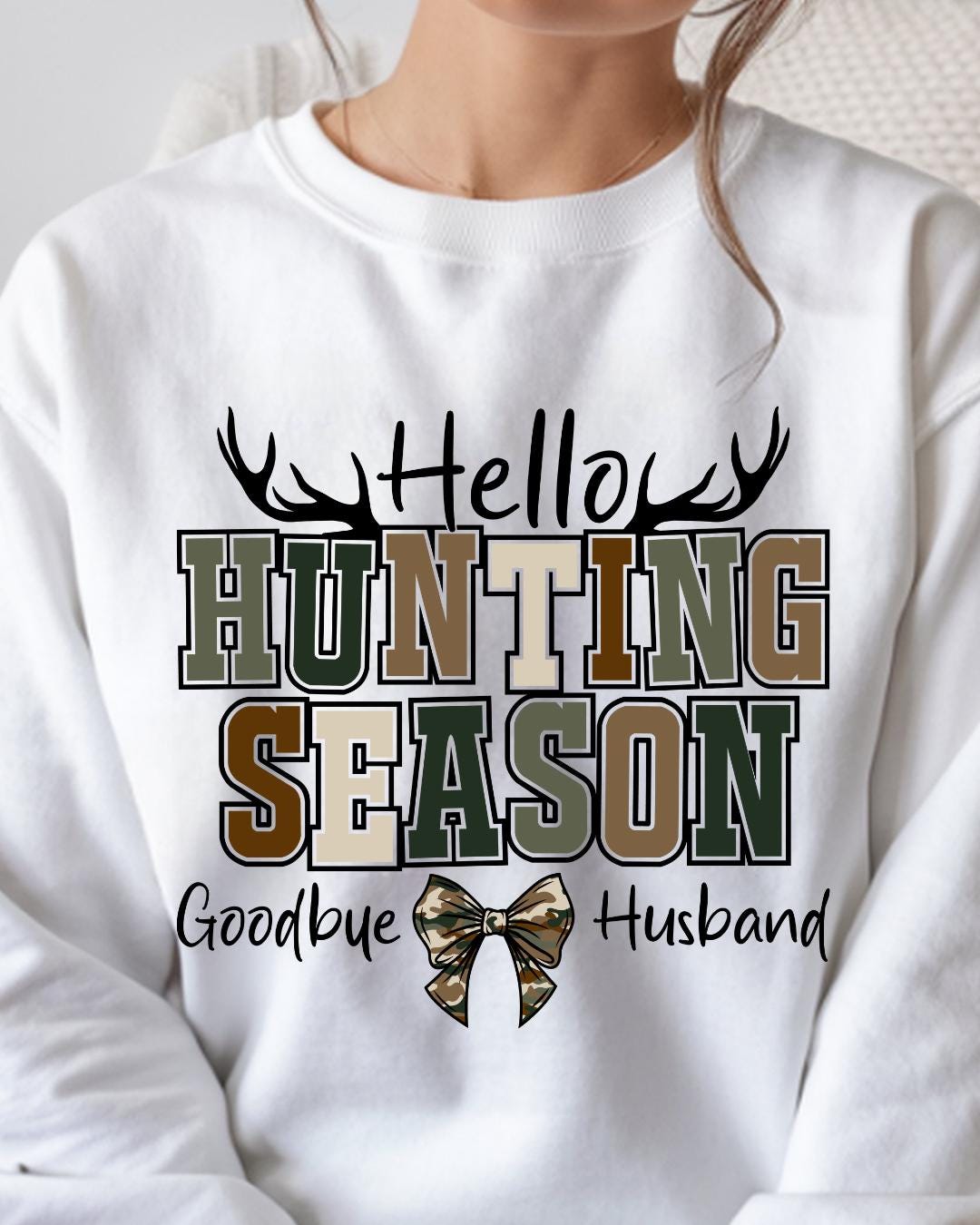 Hello Hunting Season, Goodbye Husband Png, Deer Hunting Sublimation ...