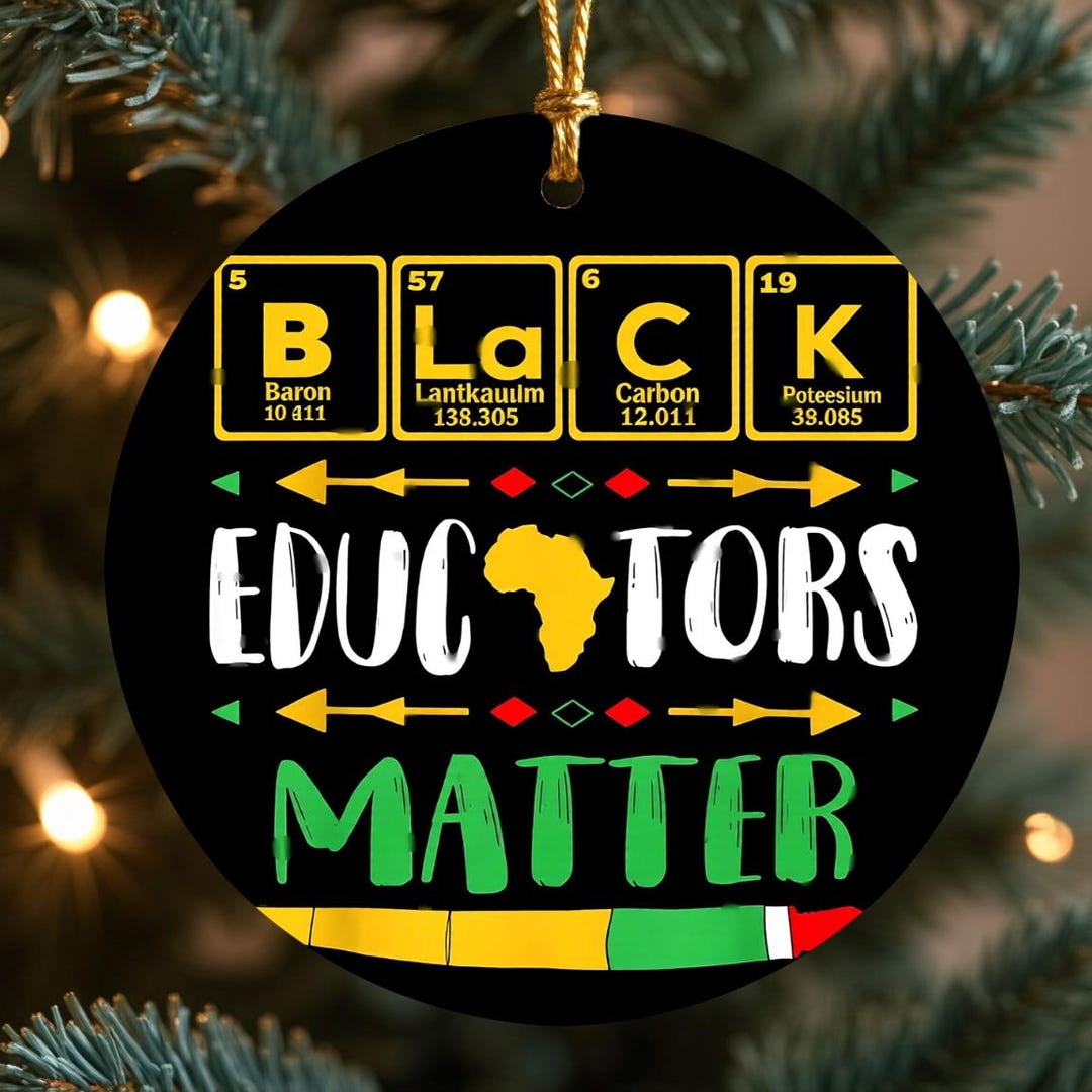 Black Educators Matter Ceramic Christmas Ornament, Periodic Table ...