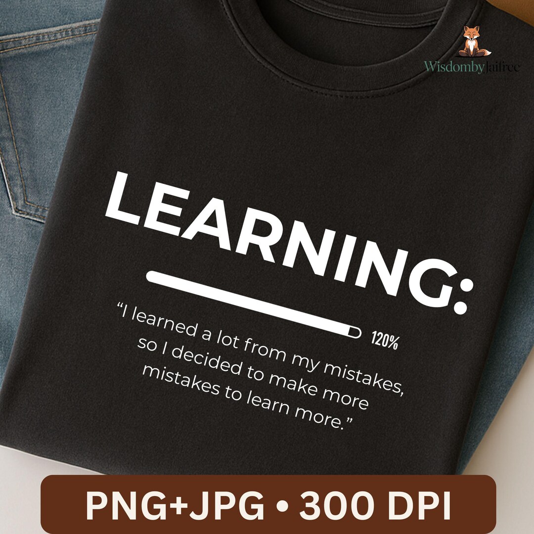 Funny Learning Progress Bar Tee Graphic: Mistakes = More Learning (PNG ...