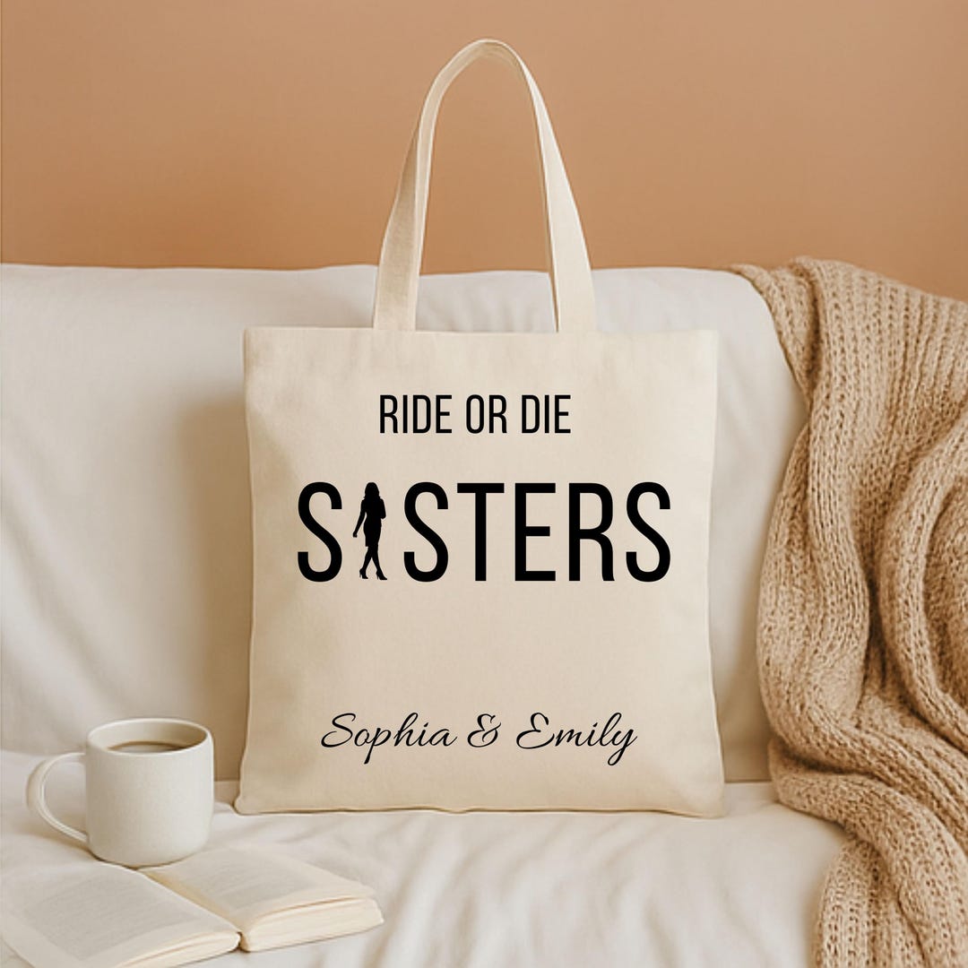 Custom Friendship Tote Bag, Personalized Ride or Die Sisters Tote Bag ...