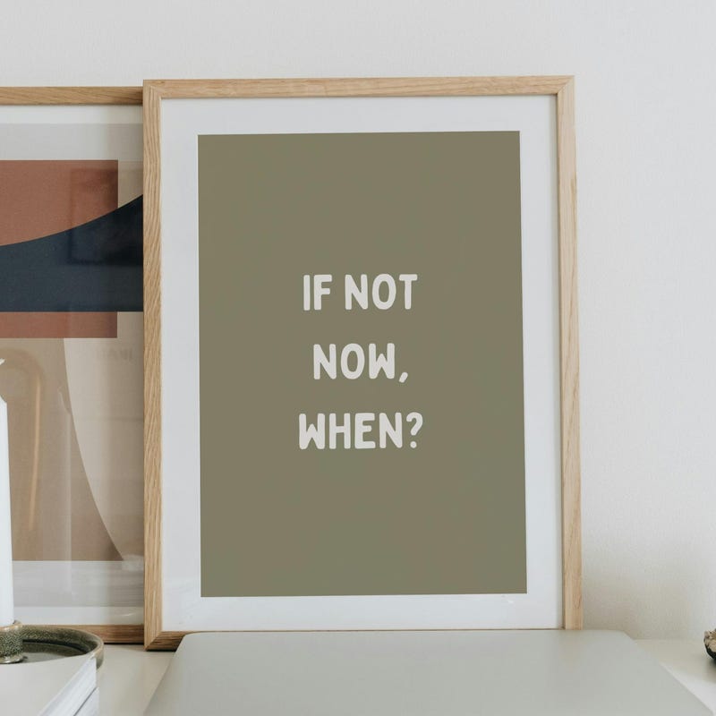 If Not Now When - Etsy