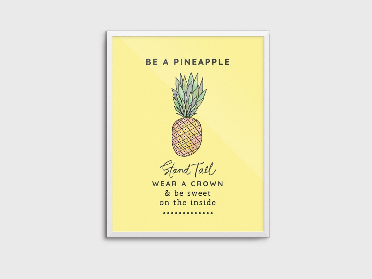 Be A Pineapple Poster and Art Prints Multiple Sizes and - Etsy
