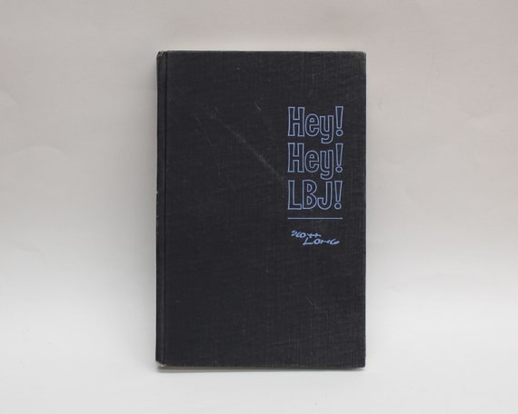 Vintage 1969 'Hey Hey LBJ' Hardcover Book by Scott | Etsy Nederland