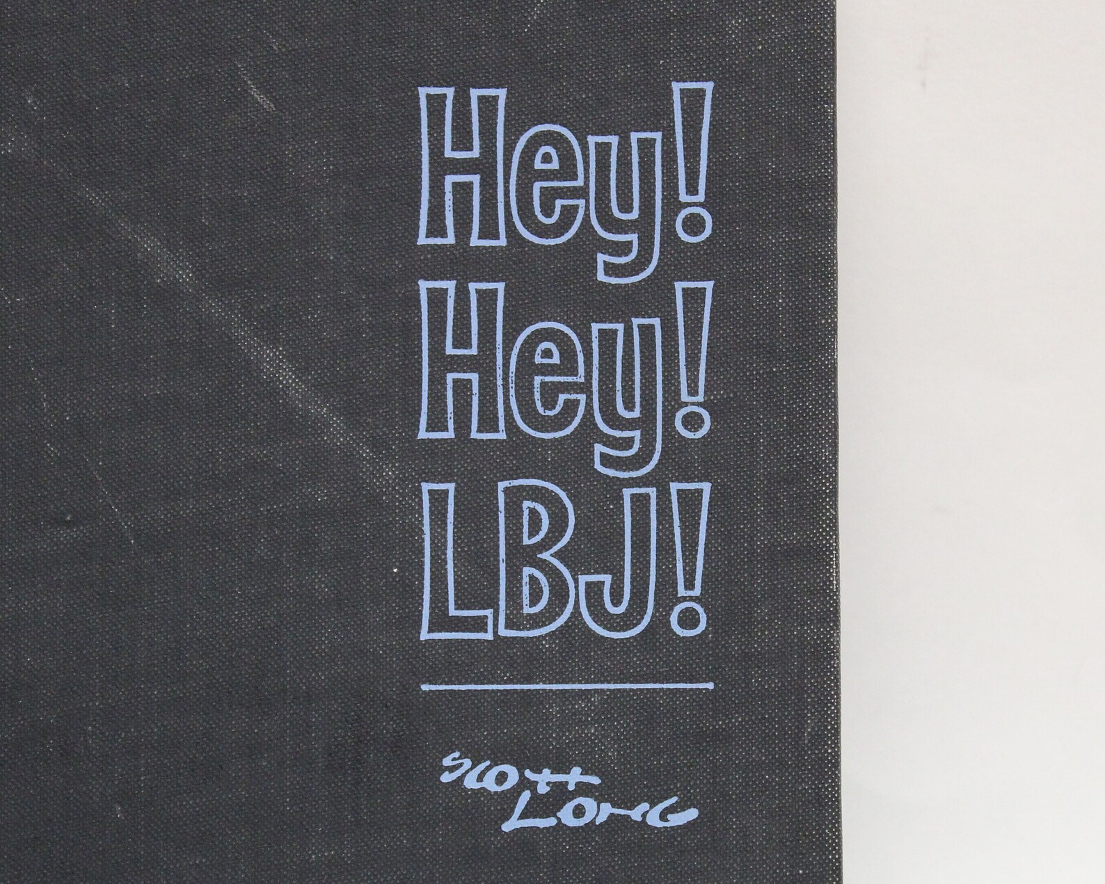 Vintage 1969 'Hey Hey LBJ' Hardcover Book by Scott | Etsy