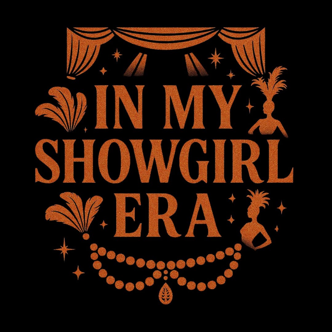Showgirl PNG, the Life of A Showgirl PNG, in My Showgirl Era PNG ...