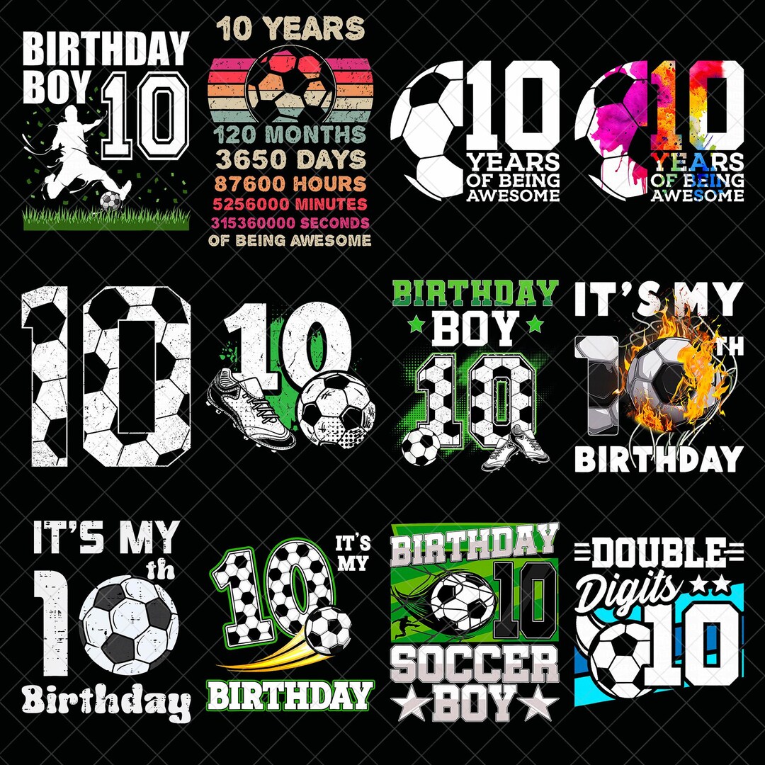 Soccer 10th Birthday PNG Bundle, Birthday Boy 10 Years Old Double ...