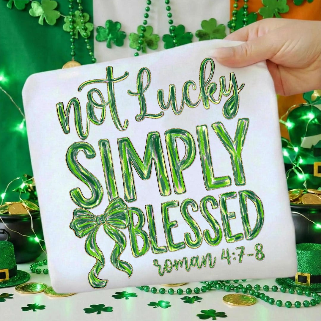 Not Lucky Simply Blessed PNG, Christian St Patrick’s Day Design, Romans ...