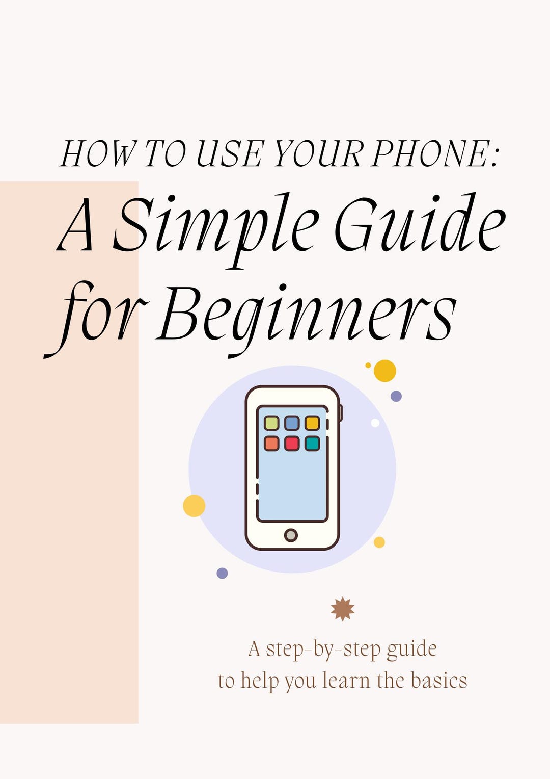 Beginner’s Phone Guide for Seniors – Easy Step-by-step Ebook - Etsy