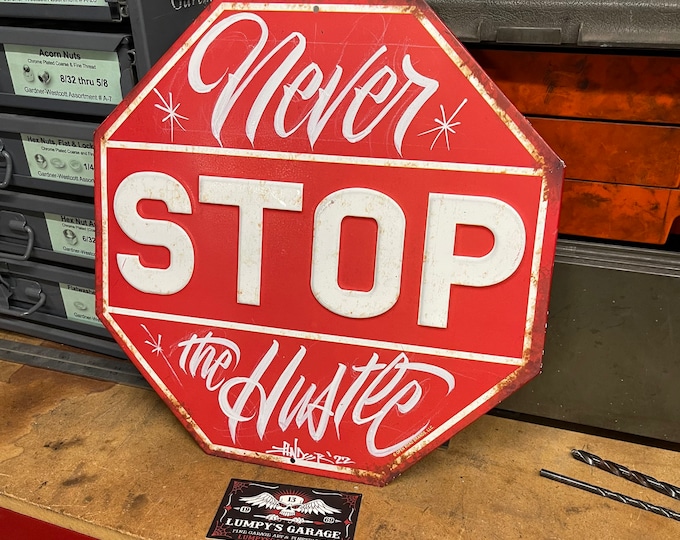 Hand Lettered Stop Sign "hustle" Metal Sign, Man Cave, Stop Sign ...