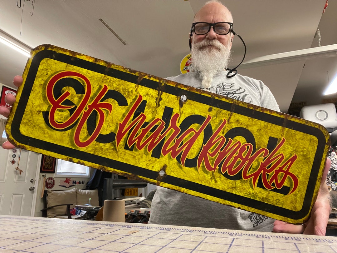 Hand Lettered Vintage Street Sign school of Hard Knocks Rustic Sign ...