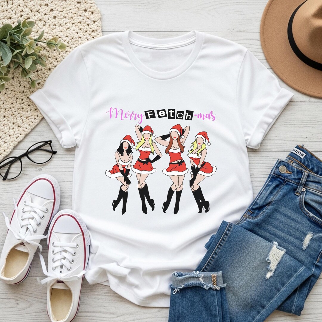 Merry Fetchmas Tshirt, Mean Girls Christmas Pullover, Cute Holiday ...