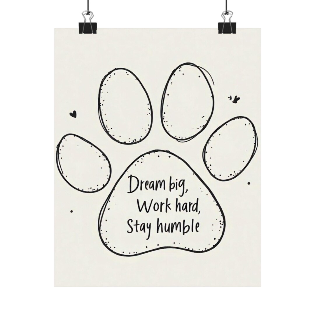Inspirational Paw Print Poster: Dream Big, Work Hard, Stay Humble - Etsy