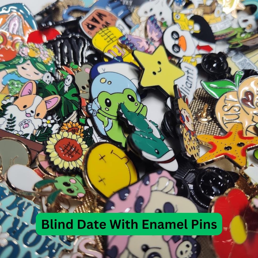 Blind Date With Enamel Pins - Pick the Quantity - Just Something Fun ...