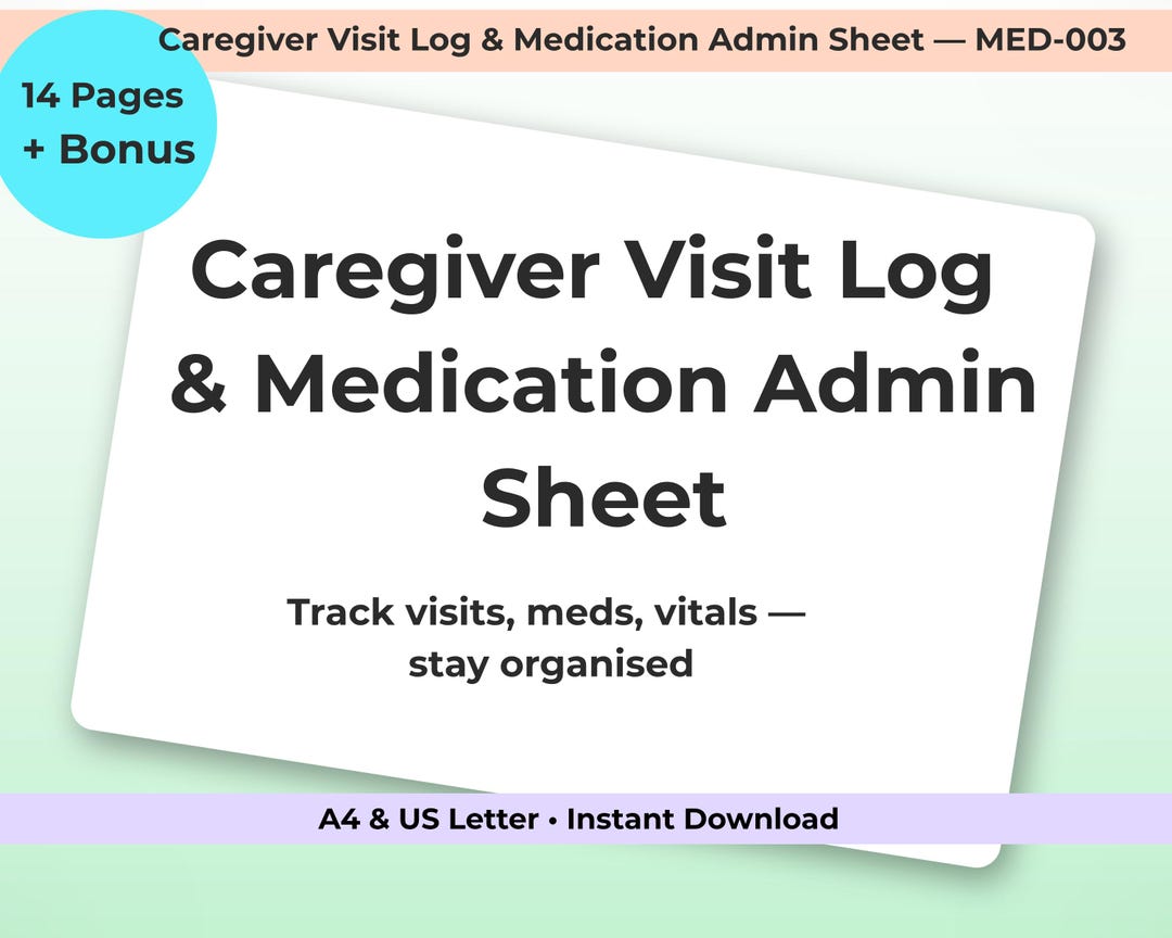 Caregiver Visit Log & Medication Administration Sheet | Visit Notes ...