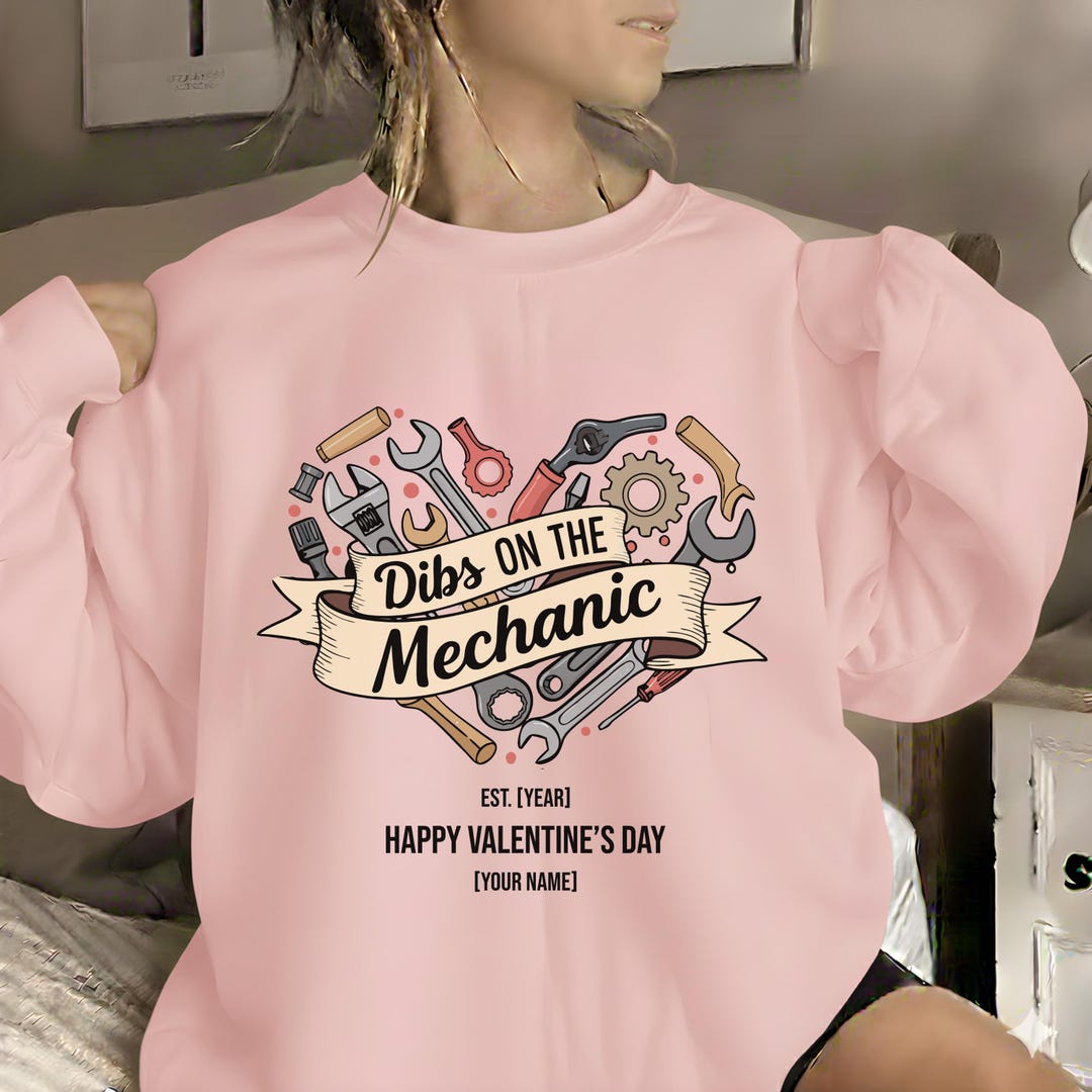 Dibs on the Mechanic Valentine Sweatshirt, Personalized Funny Mechanic ...
