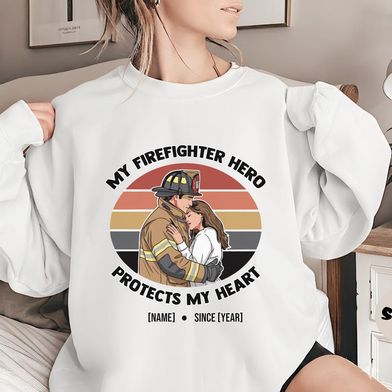 My Firefighter Hero Protects My Heart Valentine Sweatshirt, Custom Name ...