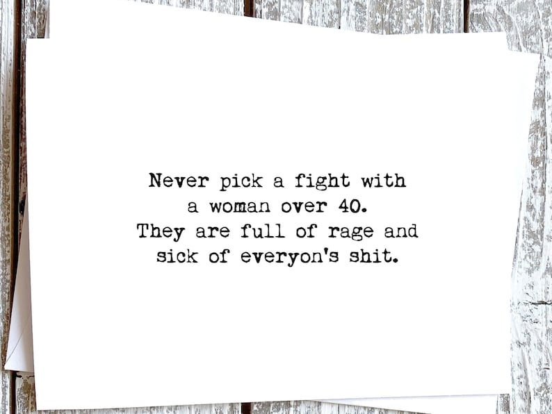 Greeting Card Never Pick a Fight With a Woman Over 40. Sassy - Etsy