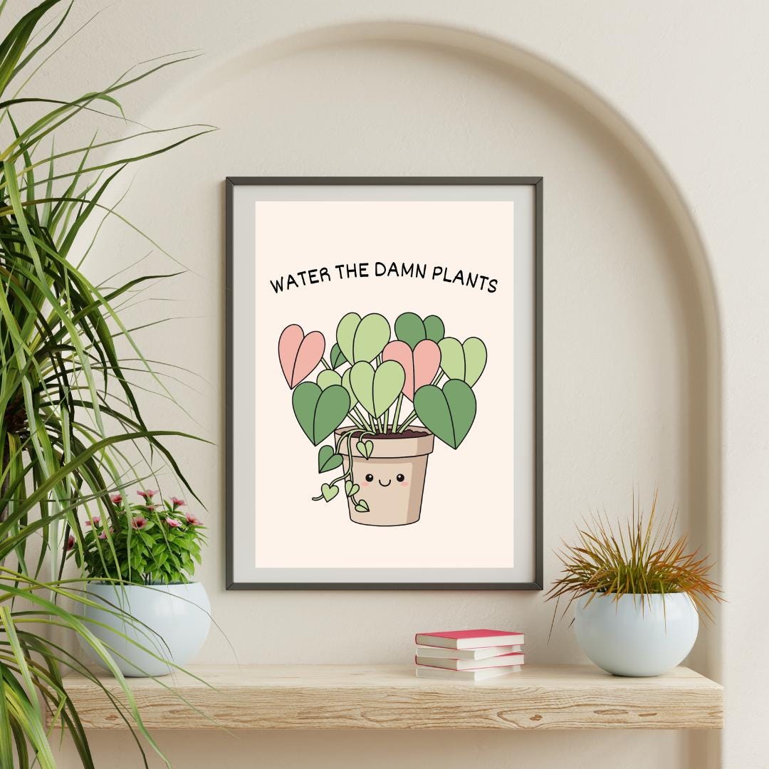 Water the Damn Plants Wall Art (digital Download Only) - Etsy