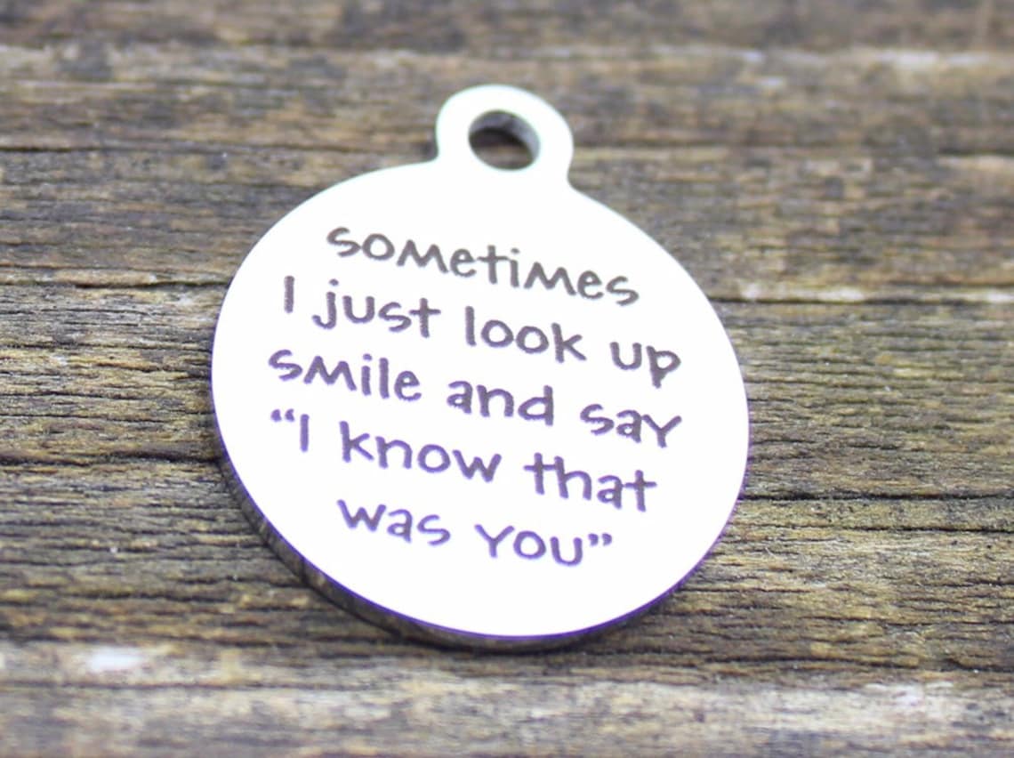 Sometimes I Just Look up Smile and Say I Know That Was You - Etsy