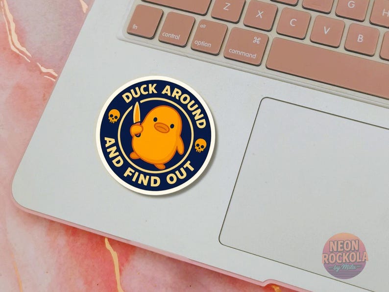 Duck Around and Find Out Sticker | Funny Vinyl Kiss Cut | Sassy Duck ...