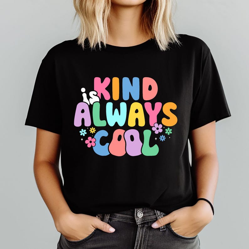 Kindness Png, Kind is Cool PNG, Kindness Sublimation, Back to School ...