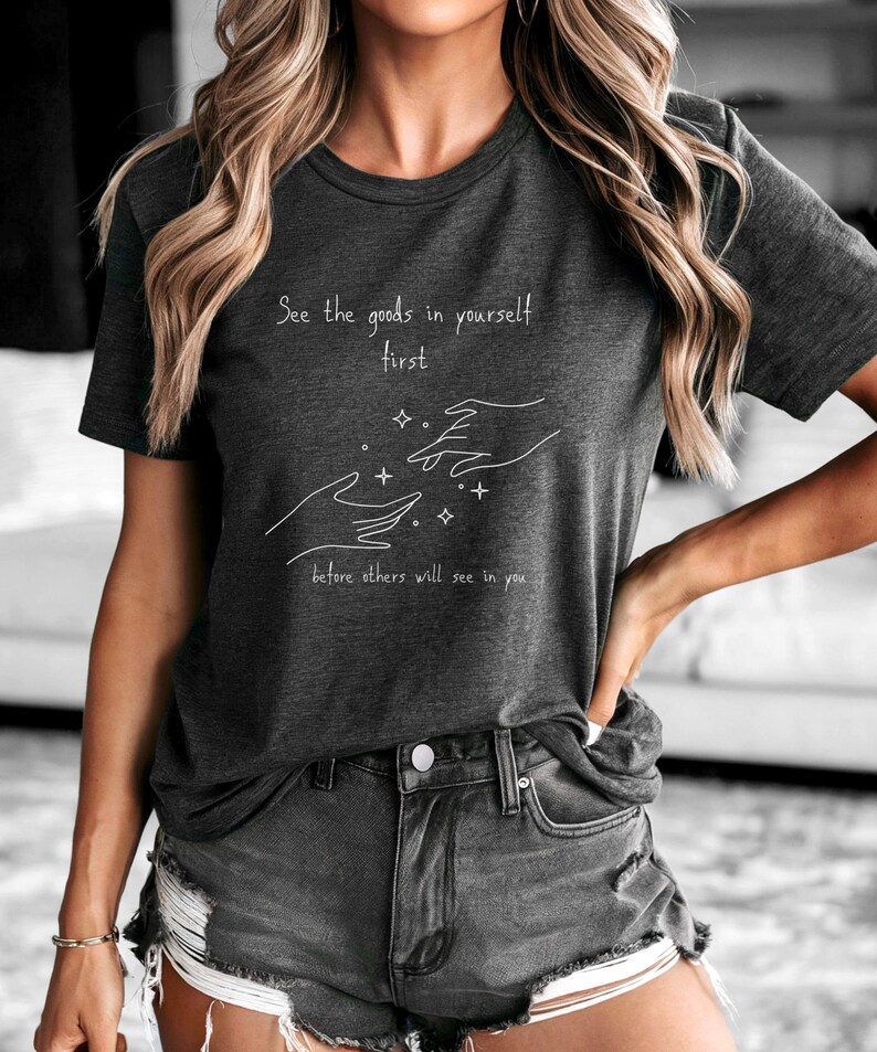 See the Good in Yourself First Before Others Will See in You Hands ...