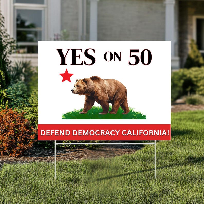California Yes on 50 Yard Sign – Support Proposition 50 Election ...