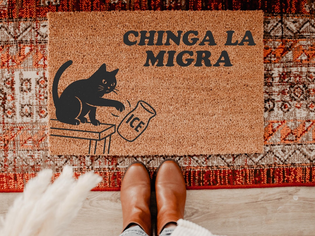 Chinga La Migra Doormat, Pro Immigration Mat, Abolish ICE Funny Cat ...