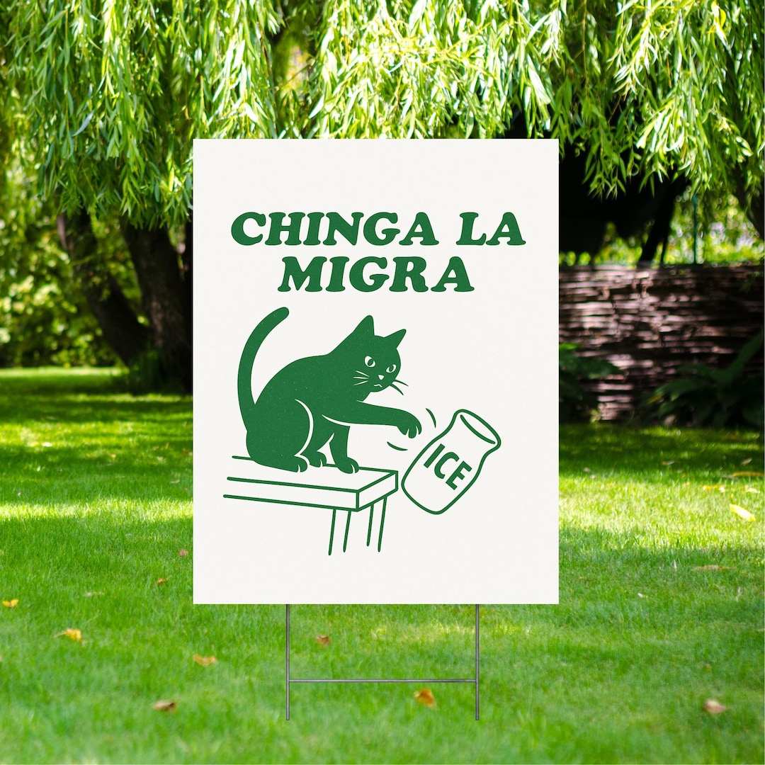 Chinga La Migra Yard Sign, Anti ICE Outdoor Sign, Pro Immigrant Spanish ...
