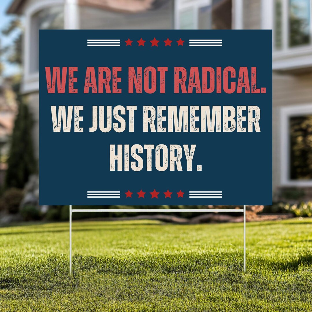 Remember History Yard Sign, Political Protest Lawn Decor, We Are Not ...